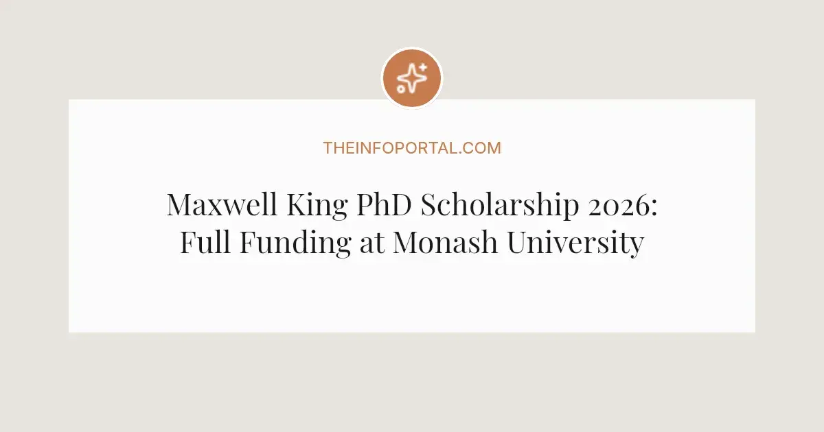 Maxwell King PhD Scholarship 2026: Full Funding at Monash University ...