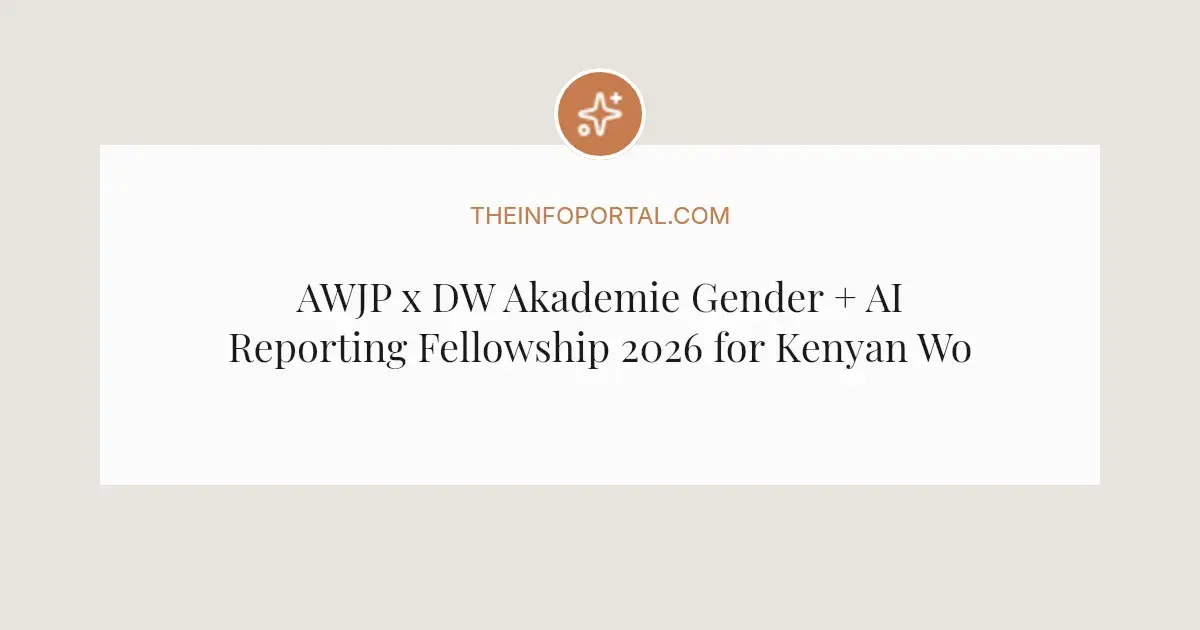 AWJP x DW Akademie Gender + AI Reporting Fellowship 2026 for Kenyan ...