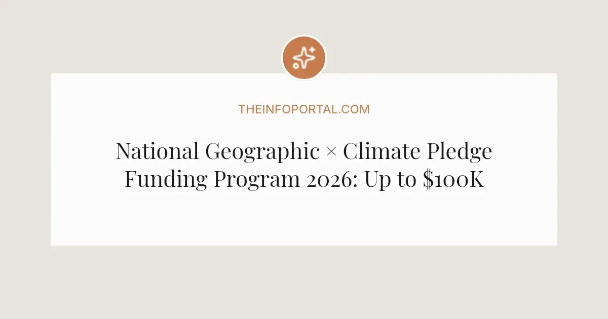 National Geographic × Climate Pledge Funding Program 2026: Up to $100K ...