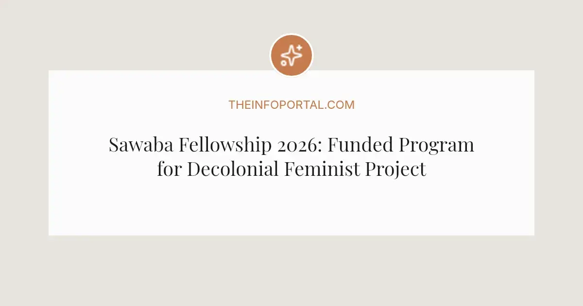 Sawaba Fellowship 2026: Funded Program for Decolonial Feminist Projects ...