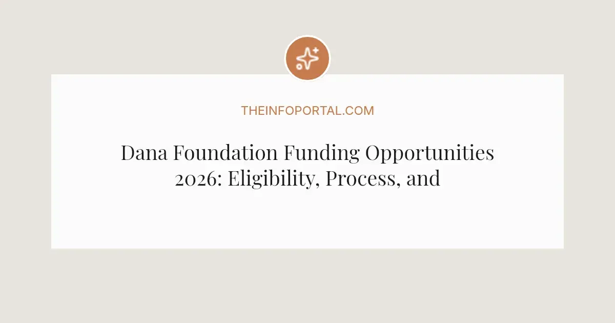 Dana Foundation Funding Opportunities 2026: Eligibility, Process, and ...